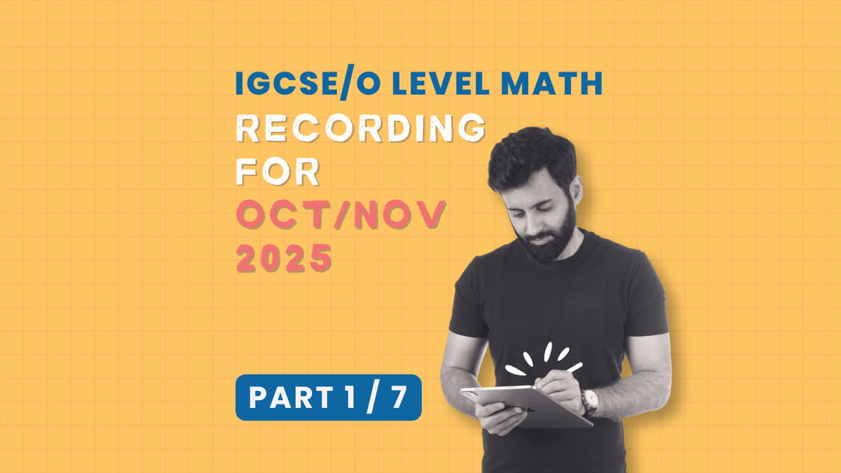 IGCSE/O LEVEL Math Recording (Part 1/7) – Mathlete by Saad